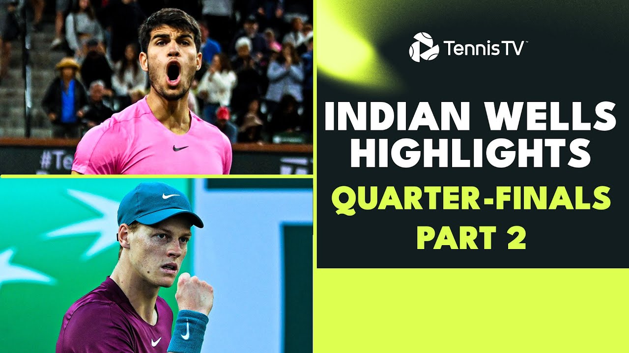 Alcaraz Battles Auger-Aliassime; Sinner vs Fritz | Indian Wells 2023 Quarter-Final Highlights ...