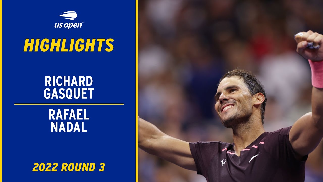 Richard Gasquet vs. Rafael Nadal Highlights | 2022 US Open Round 3 ...