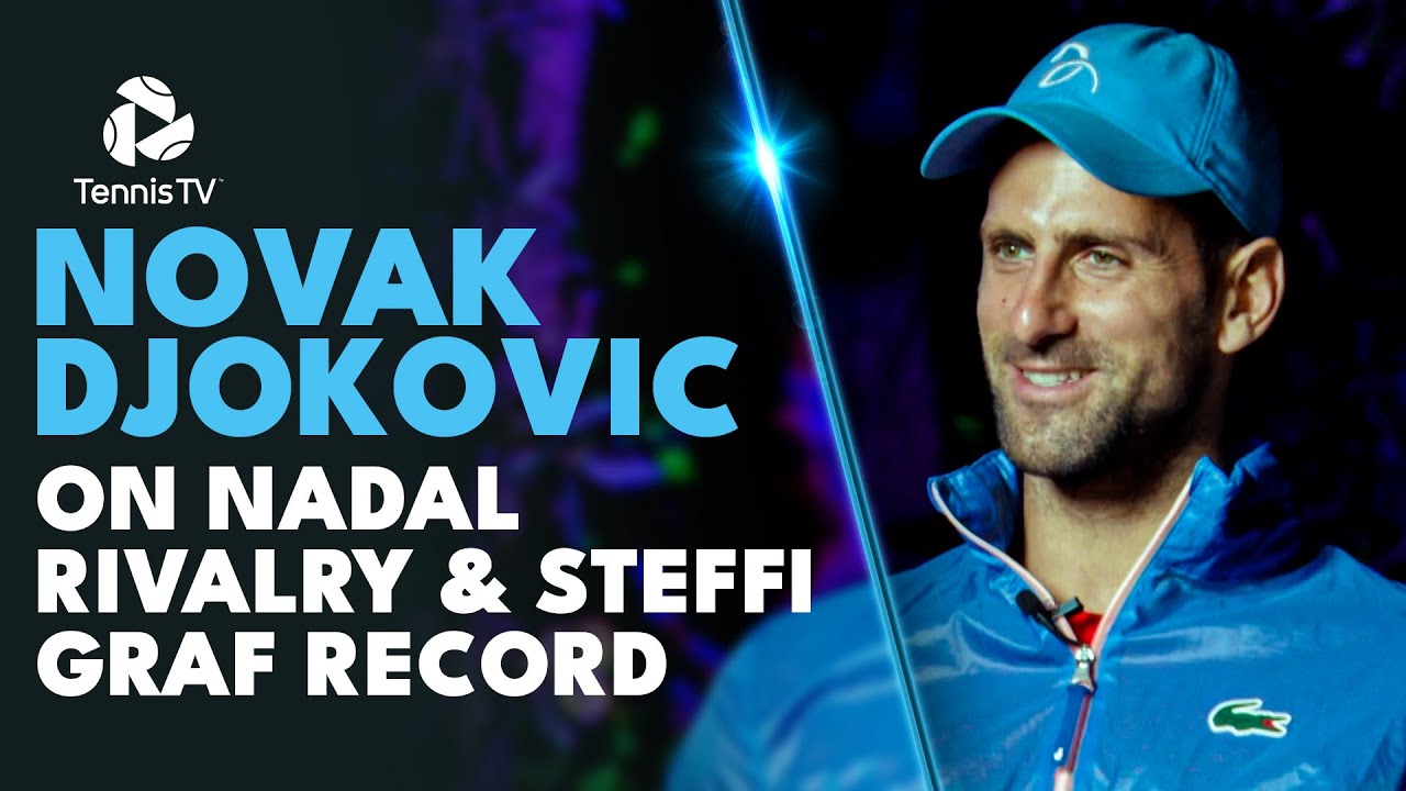 Novak Djokovic On Nadal Rivalry, Overtaking Steffi Graf & More! | Dubai ...