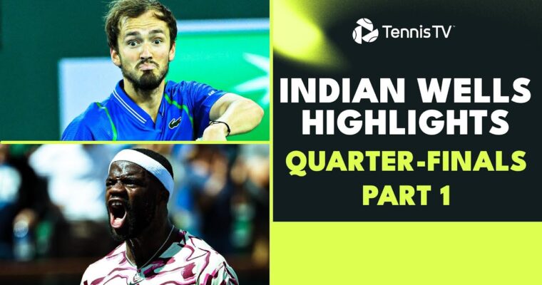 Medvedev vs Davidovich Fokina; Tiafoe vs Norrie | Indian Wells 2023 Quarter-Final Highlights ...