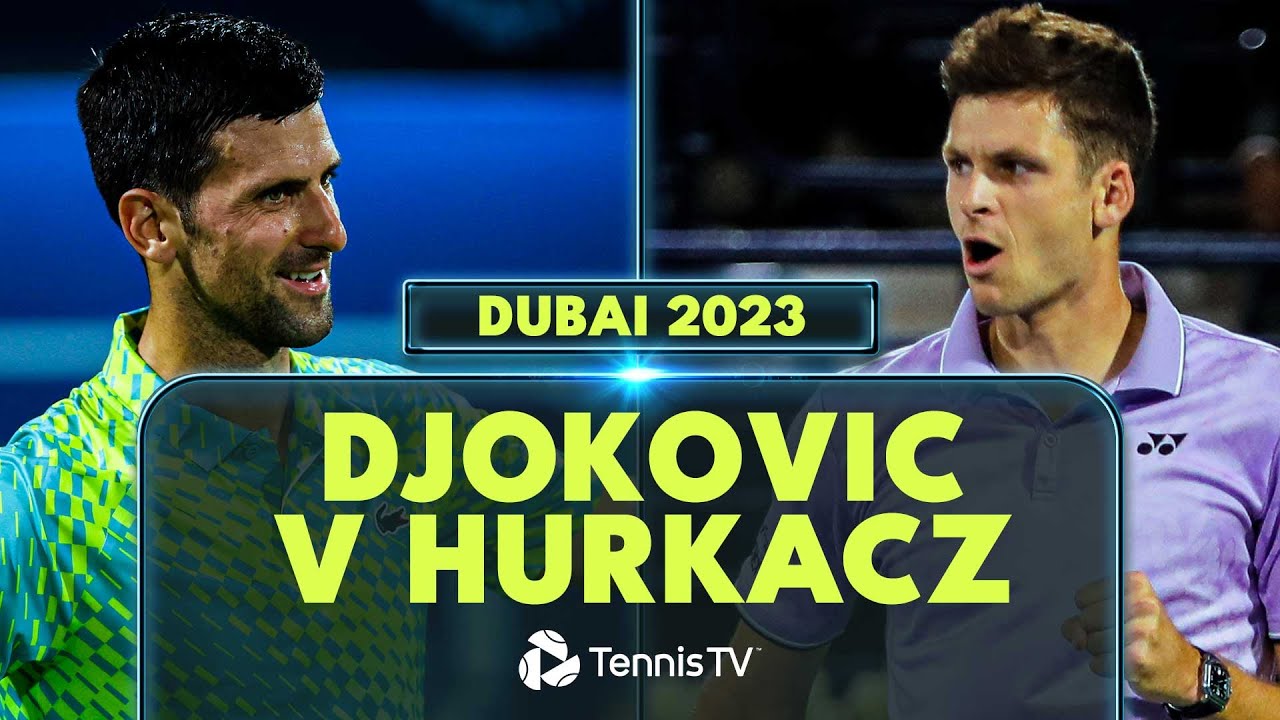 Novak Djokovic vs Hubert Hurkacz Highlights | Dubai 2023 Quarter-Final | テニスはフラミンゴにまかせろ！