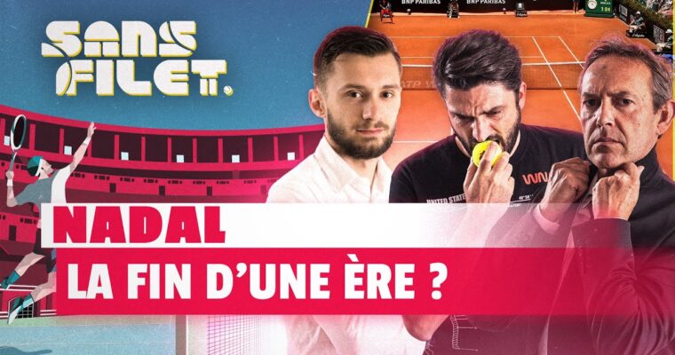 Nadal, la fin d’une ère ? (Tennis) | テニスはフラミンゴにまかせろ！
