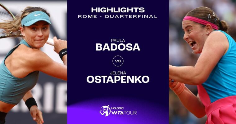 Paula Badosa vs. Jelena Ostapenko | 2023 Rome Quarterfinal | WTA Match ...