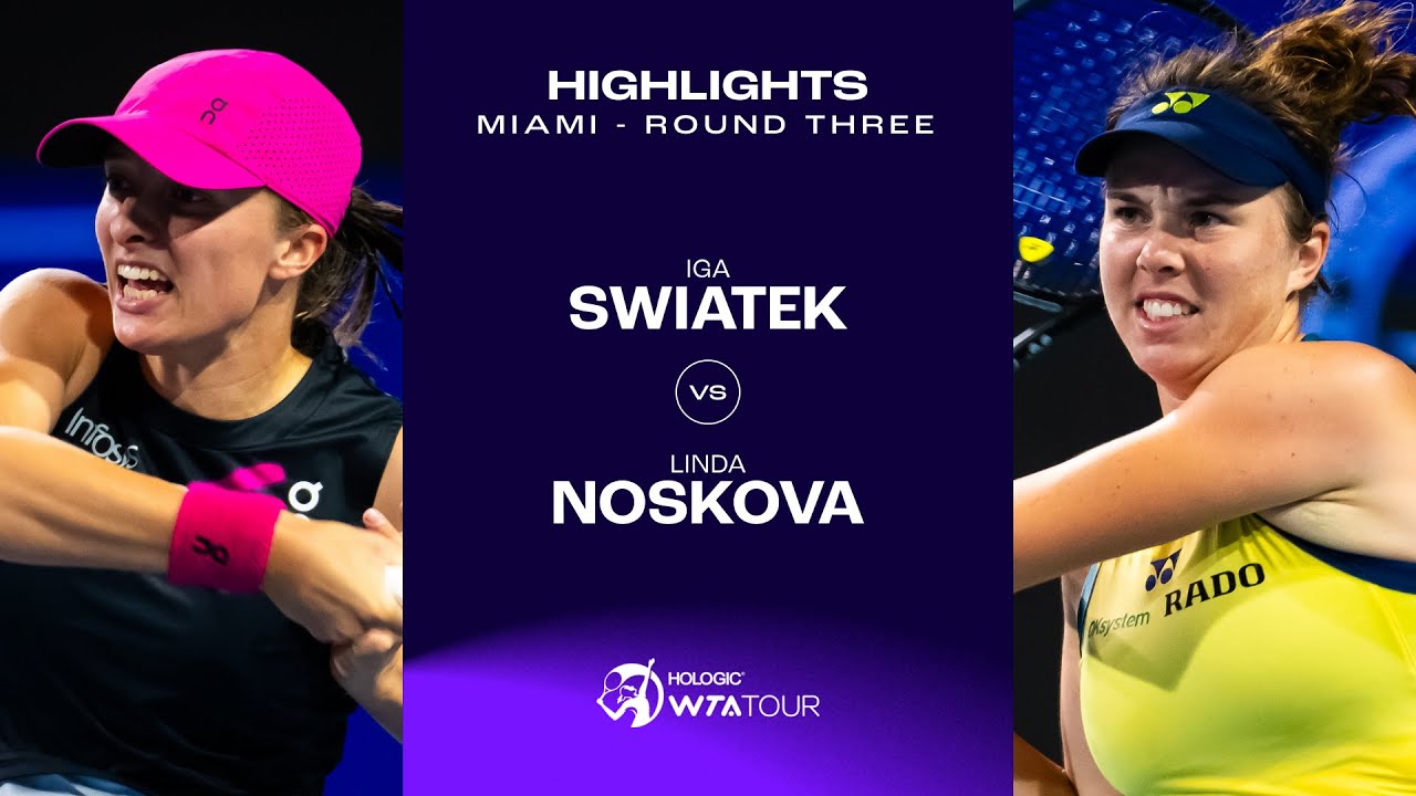 Iga Swiatek vs. Linda Noskova | 2024 Miami Round 3 | WTA Match ...