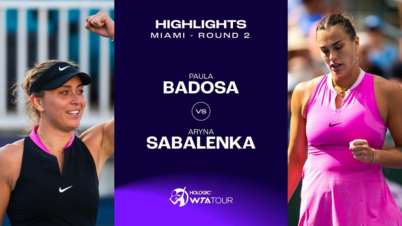 Paula Badosa vs. Aryna Sabalenka | 2024 Miami Round 2 | WTA Match ...