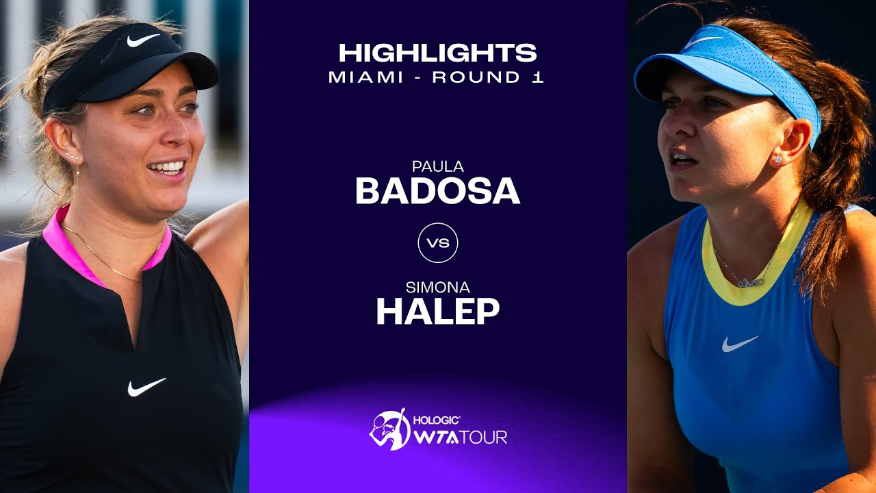 Paula Badosa vs. Simona Halep | 2024 Miami Round 1 | WTA Match ...