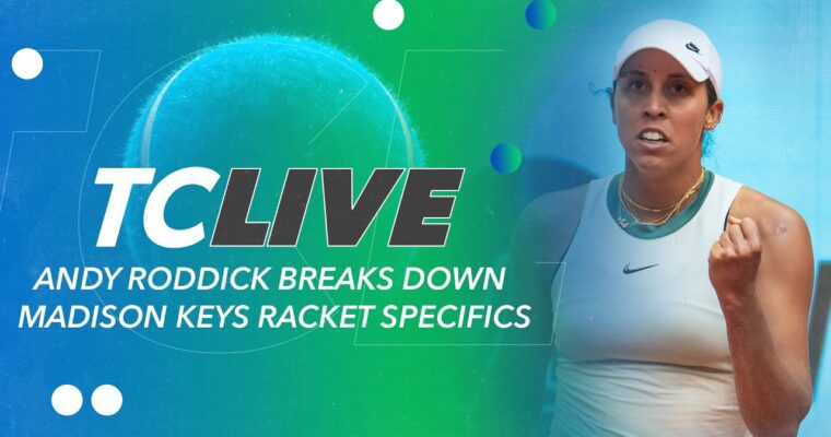 Andy Roddick Breaks Down Madison Keys Racket Specifics | 2024 Tennis ...