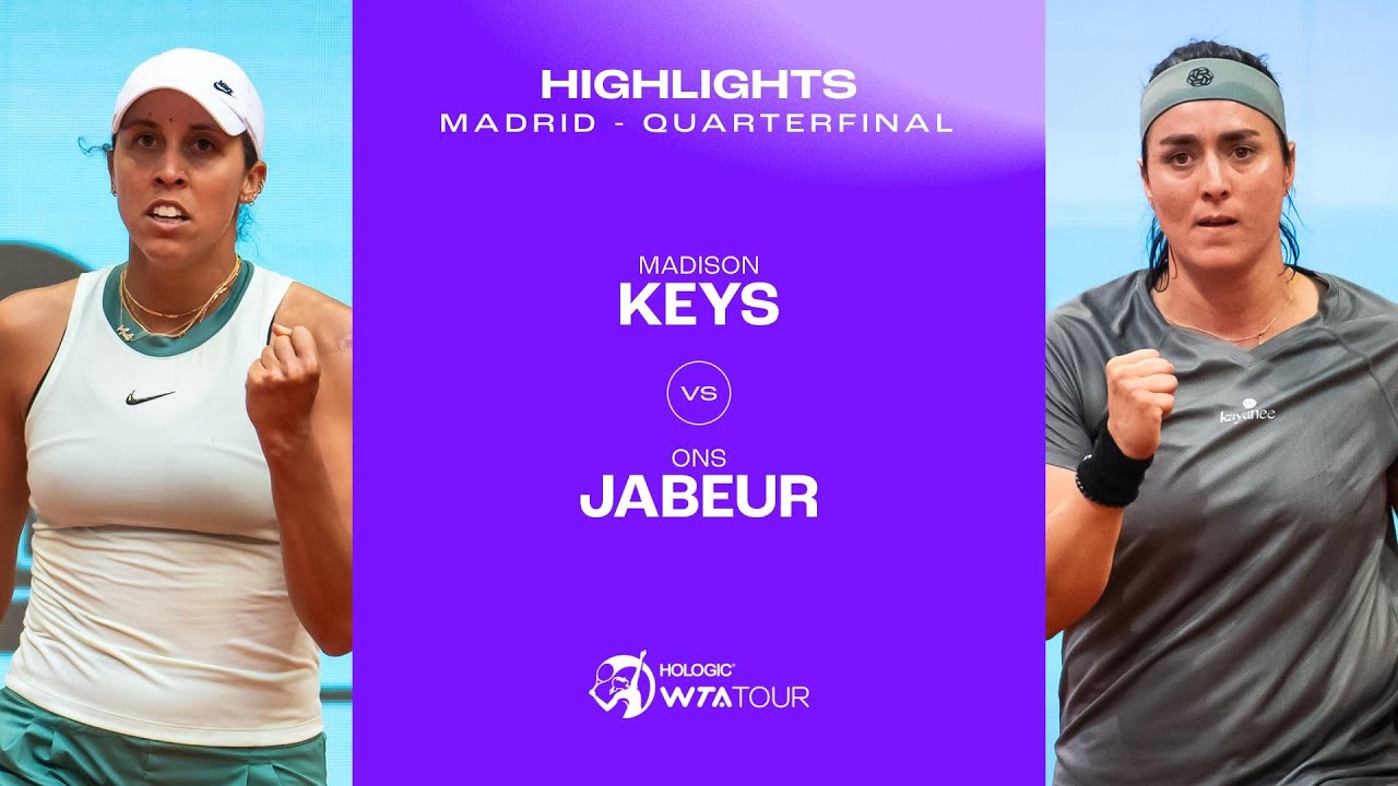 Madison Keys vs. Ons Jabeur | 2024 Madrid Quarterfinal | WTA Match ...