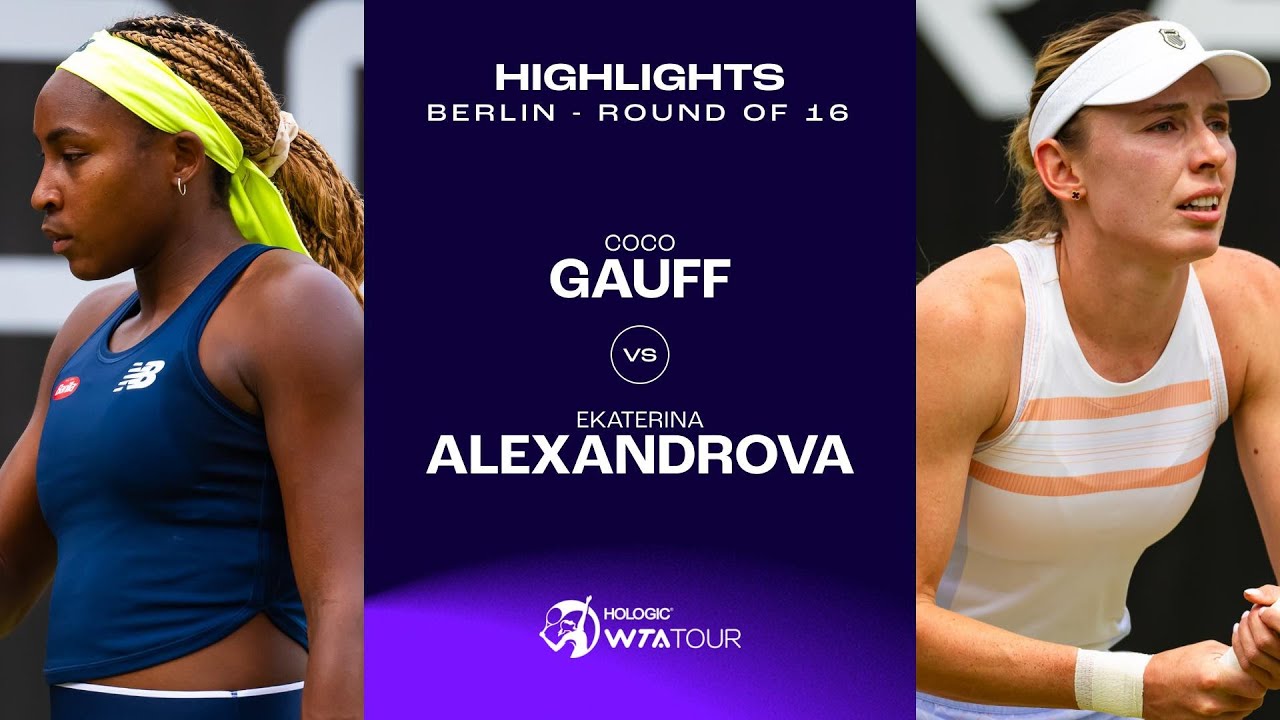 Coco Gauff vs. Ekaterina Alexandrova | 2024 Berlin Round of 16 | WTA Match Highlights | テニスは ...