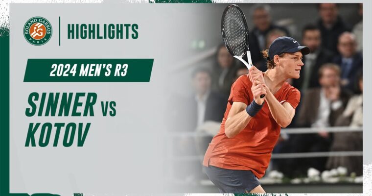 Sinner vs Kotov Round 3 Highlights | Roland-Garros 2024 | テニスはフラミンゴにまかせろ！
