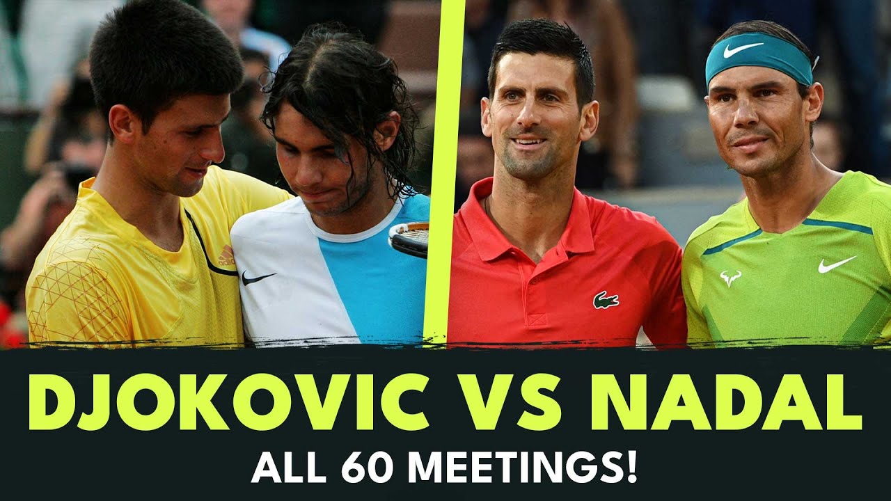 Rafael Nadal vs Novak Djokovic: The Story Of A Historic Rivalry | テニスは ...