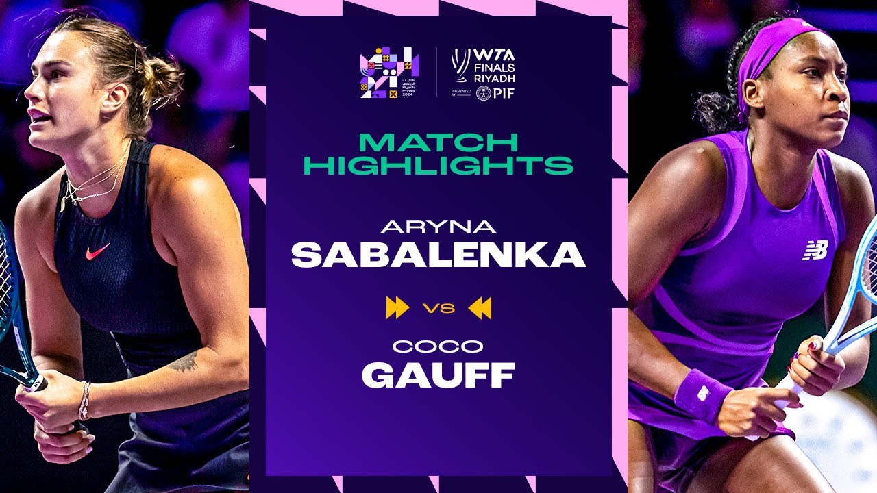 Aryna Sabalenka vs. Coco Gauff | 2024 WTA Finals Riyadh Semifinals | Match Highlights | テニスは ...