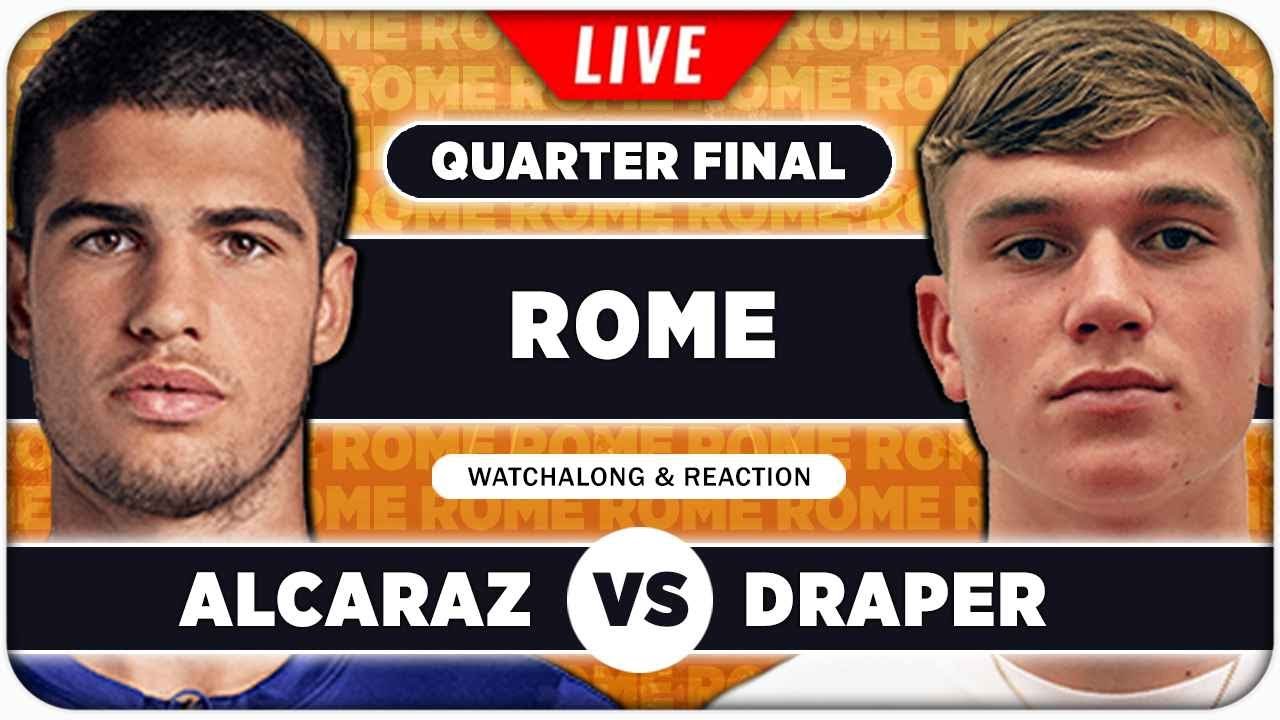 ALCARAZ vs DRAPER • ATP Rome 2025 QF • LIVE Tennis Watchalong | テニスは ...