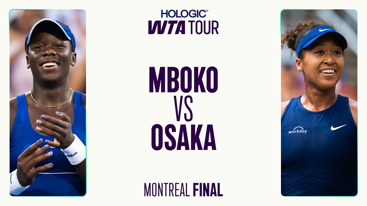 Victoria Mboko vs. Naomi Osaka | 2025 Montreal Final | WTA Match ...