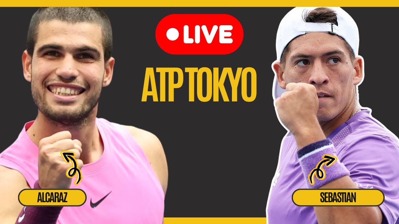 ATP LIVE CARLOS ALCARAZ VS SEBASTIAN BAEZ ATP TOKYO OPEN 2025 TENNIS ...